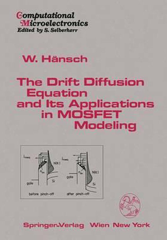 The Drift Diffusion Equation and its Applications in MOSFET Modeling | 9783211822227 |... | bol
