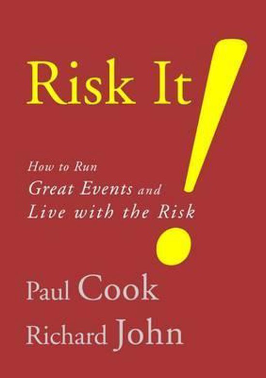 Risk It! How to Run Great Events and Live with the Risk | 9781471752247 ...