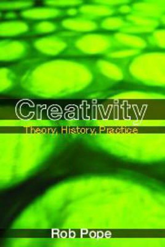 Creativity History Theory & Practice | 9780415349161 | Rob Pope ...