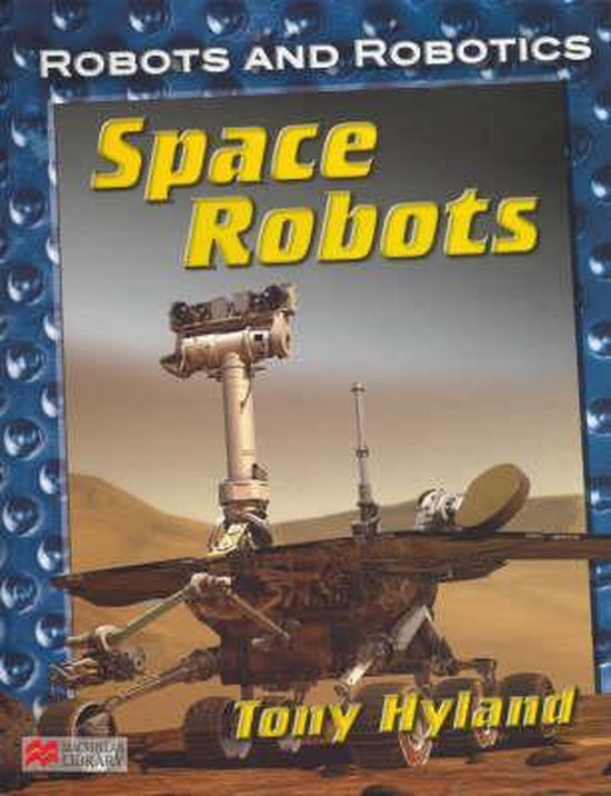 Robots and Robotics Space Robots Macmillan Library | 9781420205534 ...