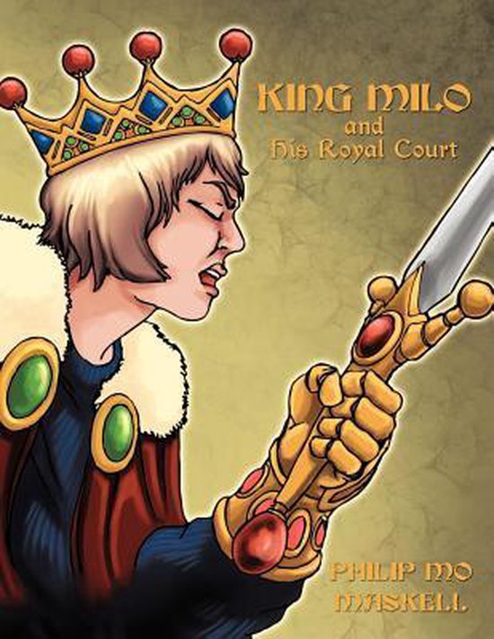 King Milo and His Royal Court, Philip Mo Maskell | 9781463417925 ...