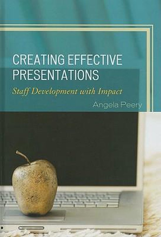 Creating Effective Presentations | 9781607096221 | Angela Peery ...