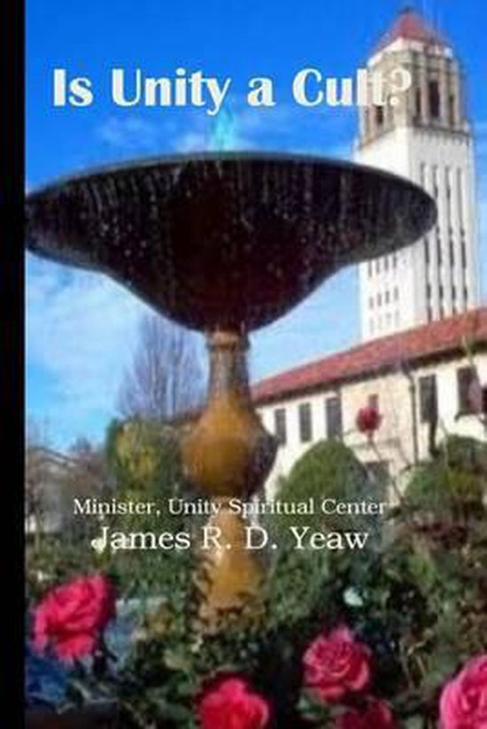 Is Unity a Cult?, James R D Yeaw | 9781493612345 | Boeken | bol