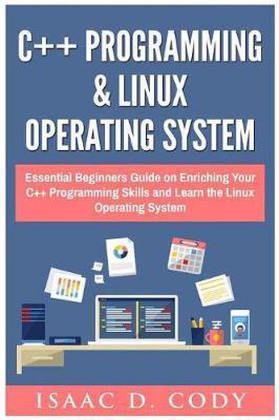 C++ and Linux Operating System 2 Bundle Manuscript Essential Beginners Guide on... | bol