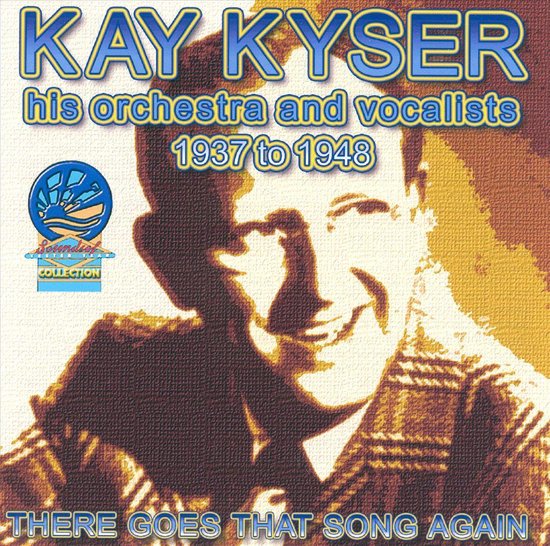 There Goes That Song Again 1937/1938, Kay & His Orchestra Kyser | CD ...