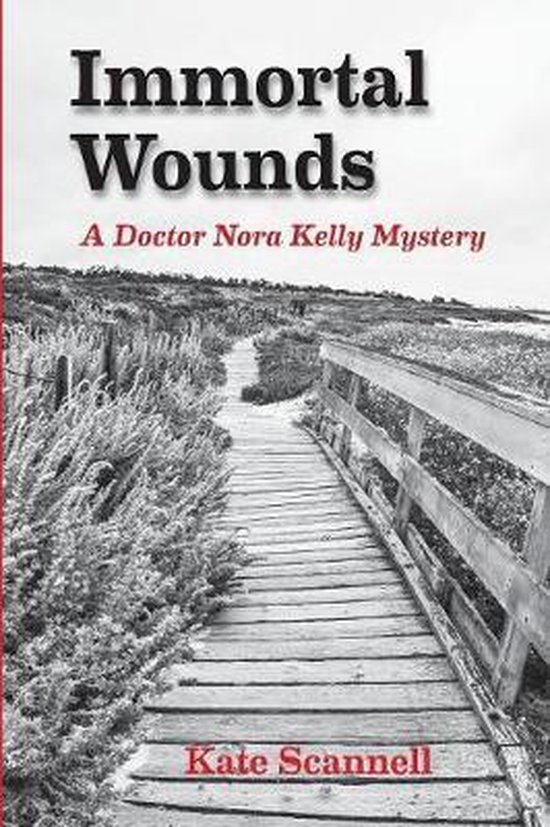 Doctor Nora Kelly Mystery- Immortal Wounds, Kate Scannell ...
