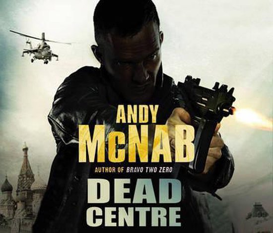 Dead Centre, Andy McNab | 9781846573132 | Boeken | bol.com