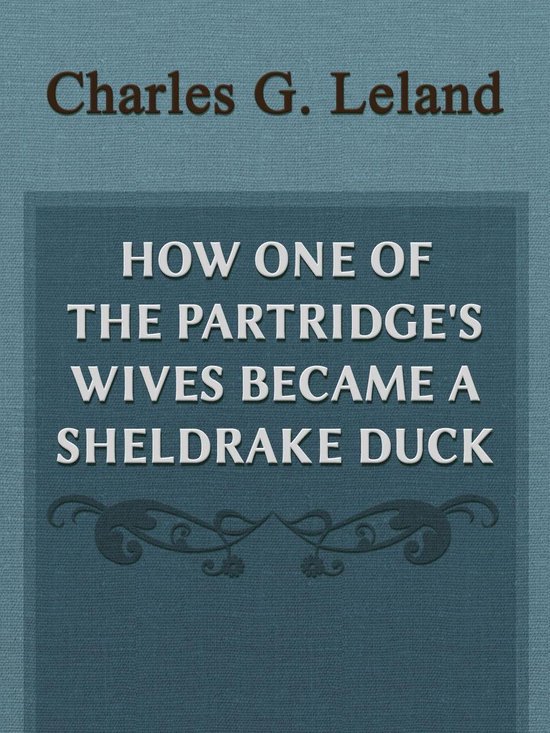 How One Of The Partridge's Wives Became A Sheldrake Duck (ebook ...