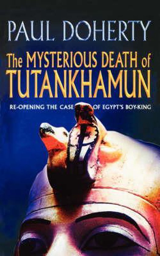 The Mysterious Death of Tutankhamun, Paul C. Doherty | 9781841197449 ...