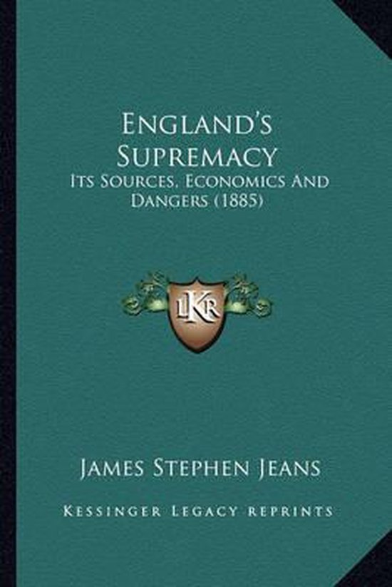 England's Supremacy | 9781164634225 | James Stephen Jeans | Boeken | bol