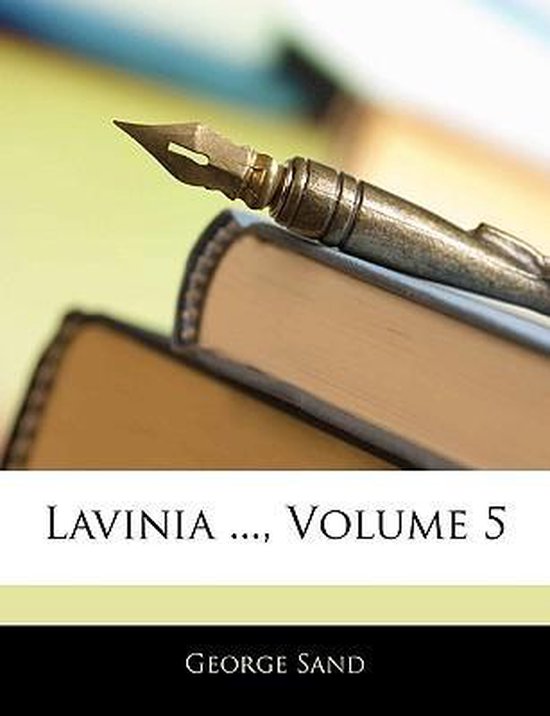 Lavinia ..., Volume 5 | 9781145886230 | George Sand | Boeken | bol.com