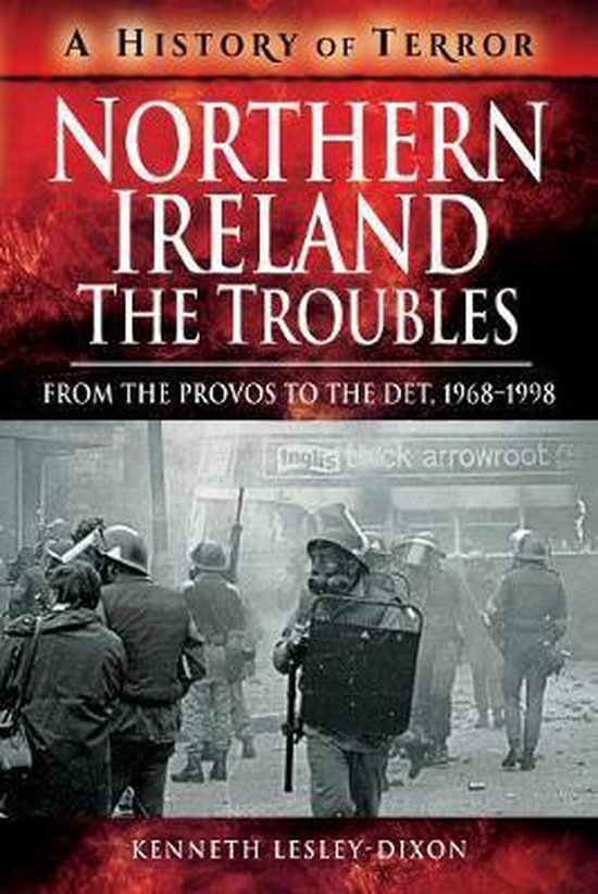 Northern Ireland: The Troubles | 9781526729170 | Kenneth Lesley-Dixon ...