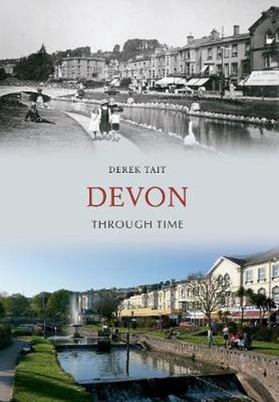 Devon Through Time, Derek Tait | 9781445607245 | Boeken | bol.com