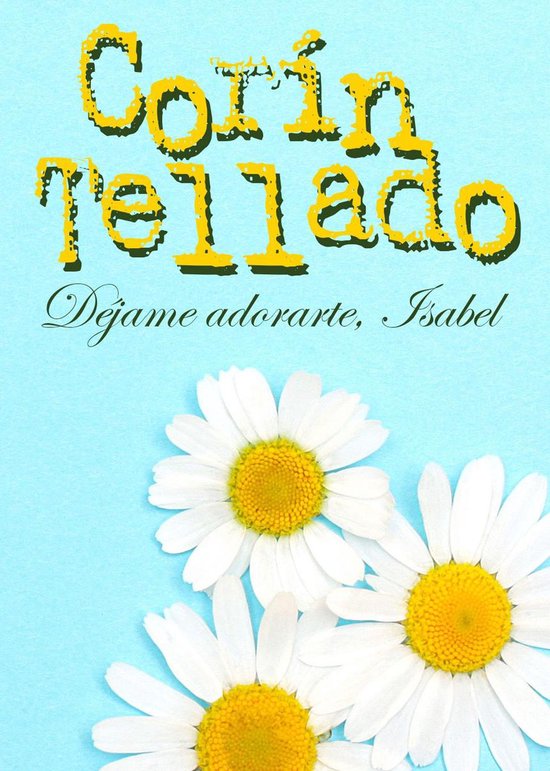 Corín Tellado - Déjame adorarte, Isabel (ebook), Corin Tellado ...