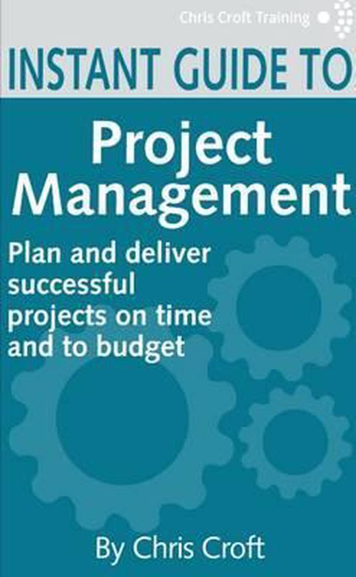 Project Management Instant Guide | 9781291663136 | Chris Croft | Boeken ...
