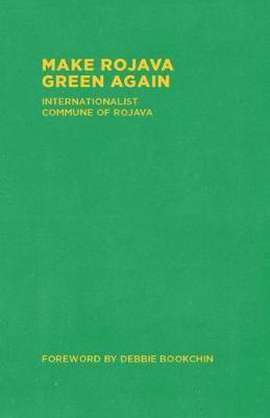 Make Rojava Green Again | 9780993543562 | Boeken | bol.com