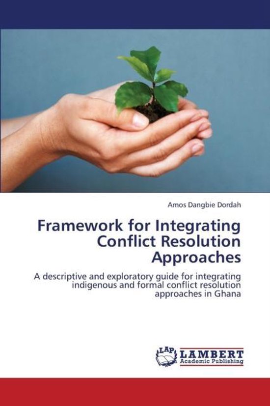 Framework for Integrating Conflict Resolution Approaches ...