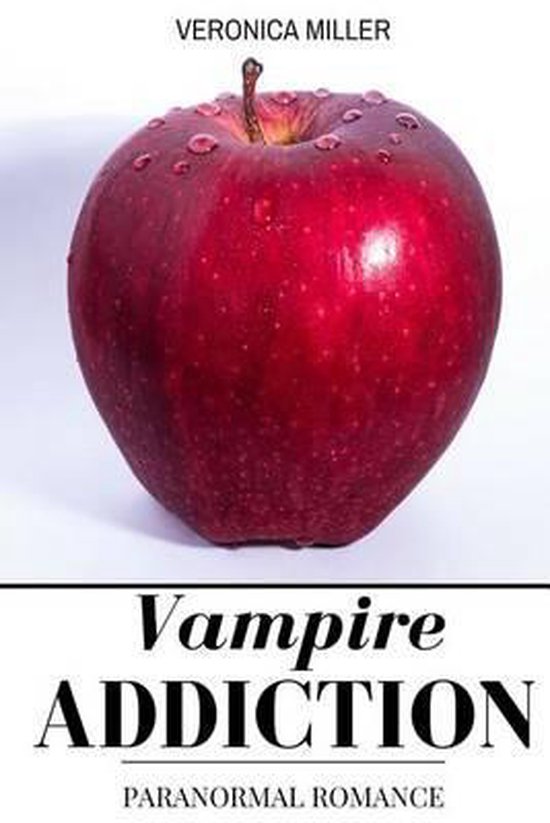 Vampire Addiction, Veronica Miller | 9781532800757 | Boeken | bol.com