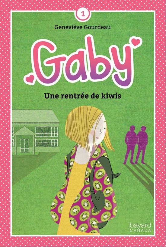 Gaby 1 - Une rentrée de kiwis (ebook), Geneviève Gourdeau ...