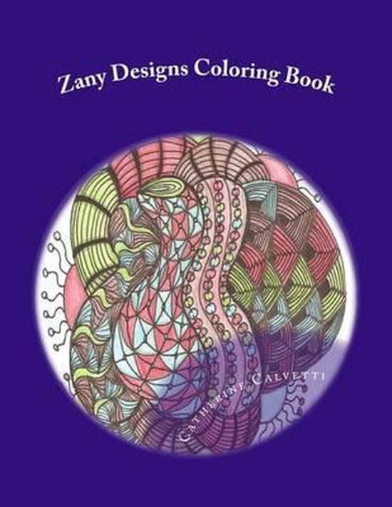 Zany Designs, Catherine Calvetti | 9781517794590 | Boeken | bol.com