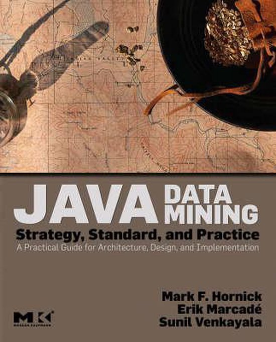 Java Data Mining: Strategy, Standard, and Practice | 9780123704528 | Mark Hornick | Boeken | bol.com