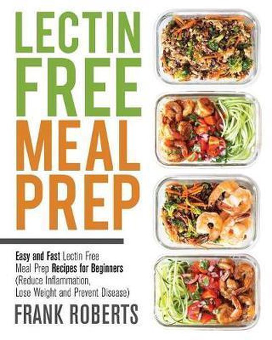 Lectin Free Meal Prep, Frank Roberts | 9781723067655 | Boeken | bol