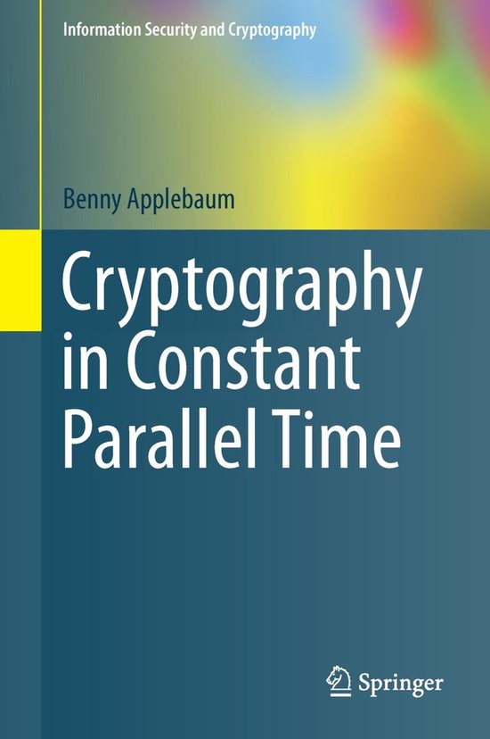 Information Security and Cryptography - Cryptography in Constant ...