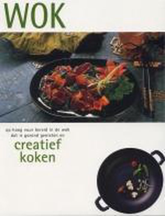 Creatief Koken Wok, Onbekend | 9789036615204 | Boeken | bol