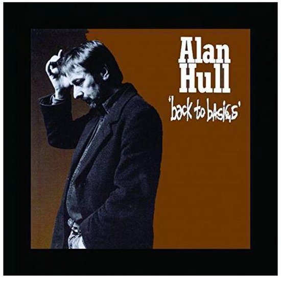 Back To Basics, Alan Hull | CD (album) | Muziek | bol