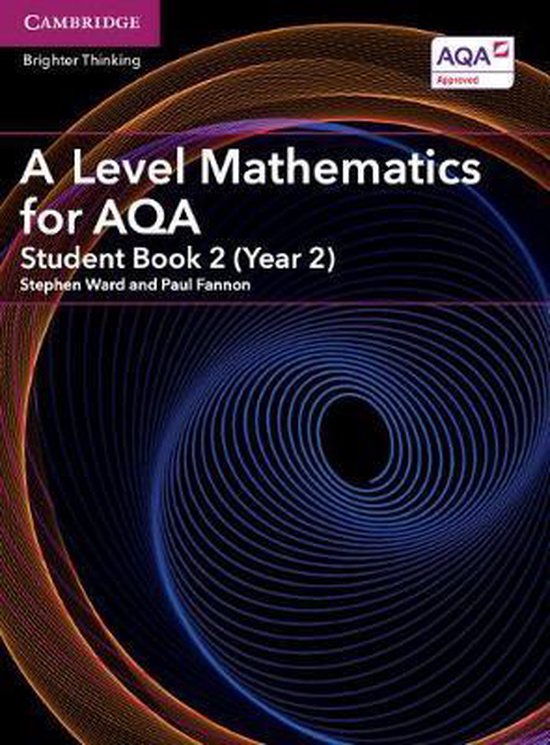 A Level Mathematics for AQA Student Book 2 Year 2 ASA Level Mathematics ...