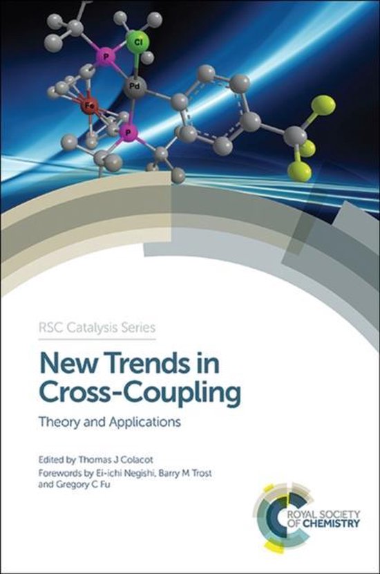 New Trends in Cross-Coupling | 9781849738965 | Thomas Colacot | Boeken ...