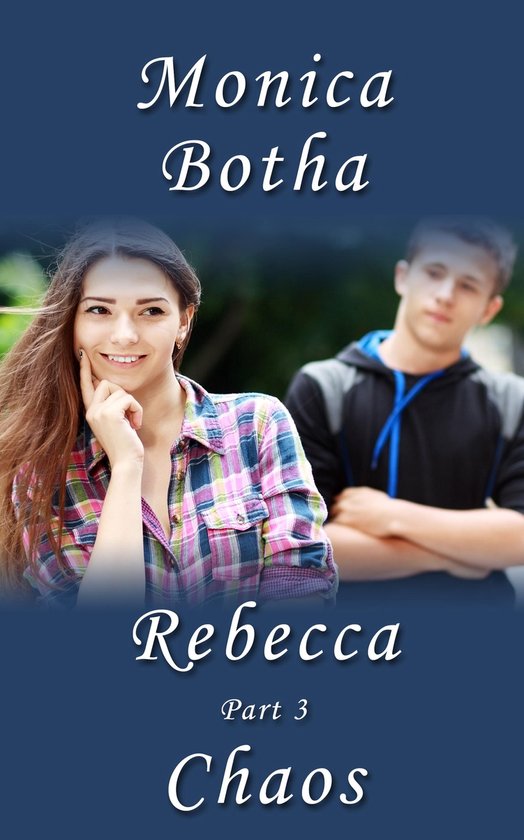 Rebecca 3 - The Rebecca Series (ebook), Monica Botha | 1230001016123 | Boeken | bol.com