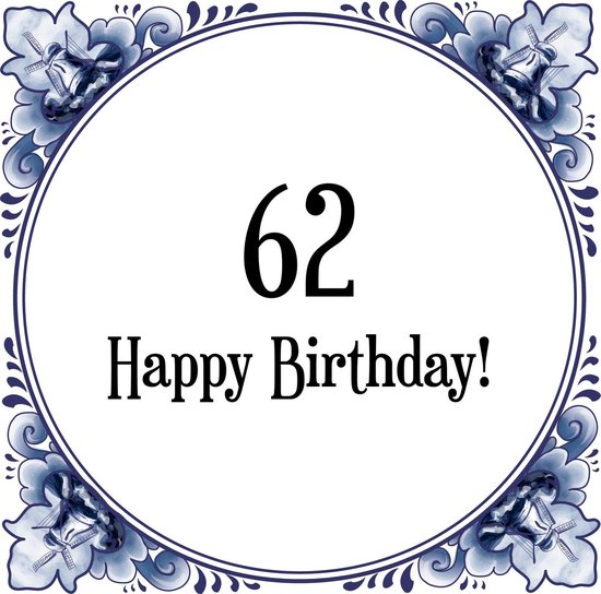 Verjaardag Tegeltje met Spreuk (62 jaar: Happy birthday! 62! + cadeau ...