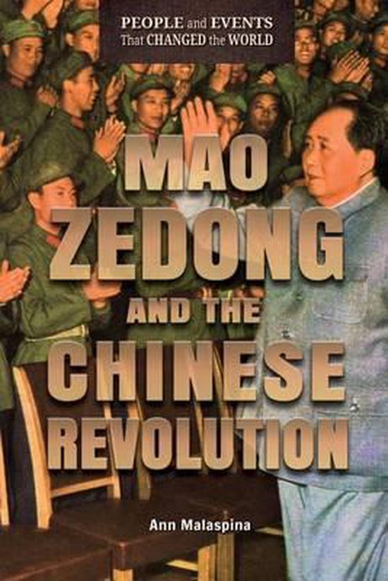 People and Events That Changed the World- Mao Zedong and the Chinese ...