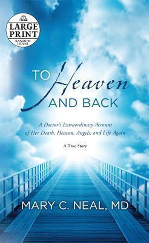 To Heaven and Back, Mary C. Neal | 9780385363037 | Boeken | bol.com