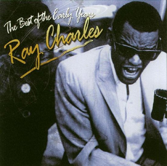 Best of the Early Years, Ray Charles | CD (album) | Muziek | bol