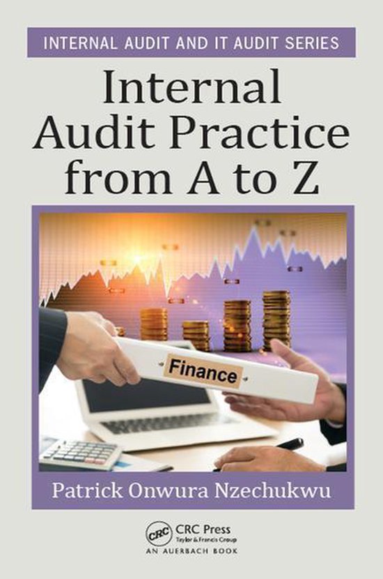 Internal Audit Practice from A to Z (ebook), Patrick Onwura Nzechukwu | 9781315352152... | bol