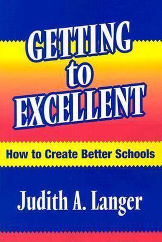Getting to Excellent | 9780807744727 | Judith A. Langer | Boeken | bol