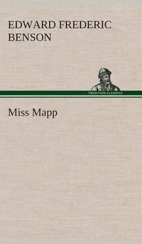 Miss Mapp, E F (Edward Frederic) Benson | 9783849522100 | Boeken | bol.com