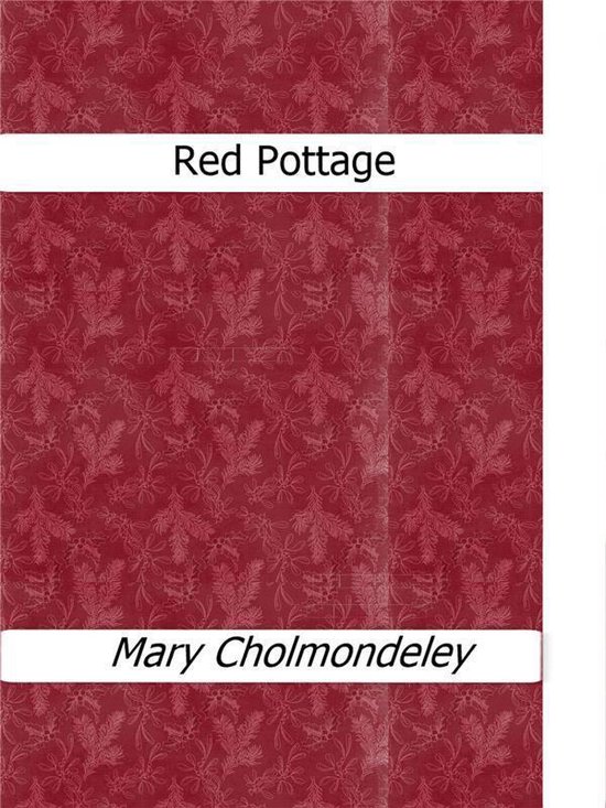 Red Pottage (ebook), Mary Cholmondeley | 9788822839589 | Boeken | bol.com