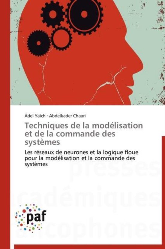 Techniques de la modélisation et de la commande des systèmes, Collectif ...
