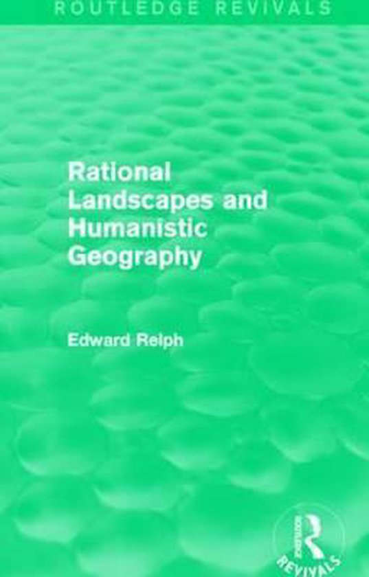 Rational Landscapes and Humanistic Geography | 9781138943261 | Edward ...