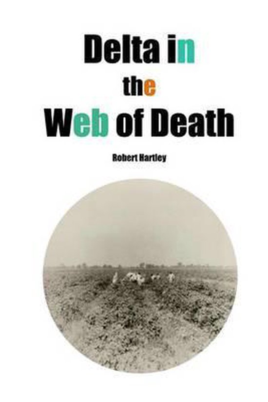 Delta in the Web of Death, Robert Hartley | 9781503194069 | Boeken ...