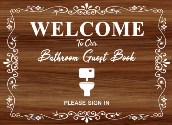 Welcome to Our Bathroom Guest Book: The Bathroom Guest Book:Funny ...