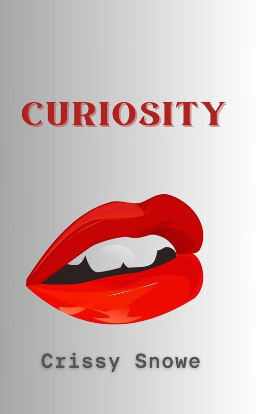 Curiosity (ebook), Chrissy Snowe | 9798230885191 | Boeken | bol