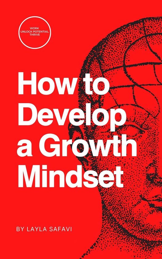 How to Develop a Growth Mindset (ebook), Layla Safavi | 9798230769446 | Boeken | bol