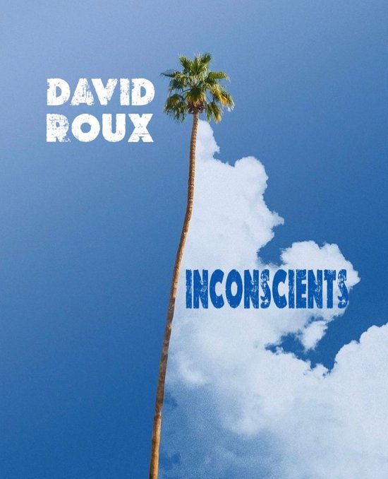 Inconscients (ebook), David Roux | 9791040575016 | Boeken | bol