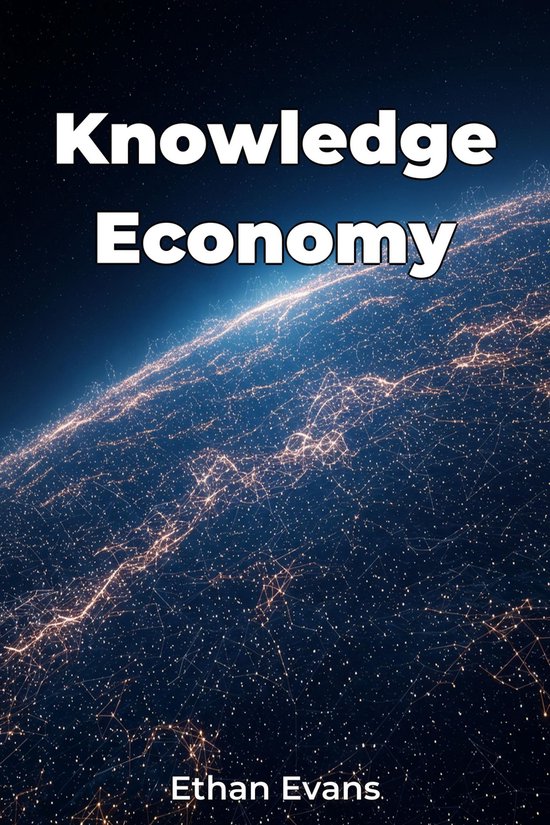 Knowledge Economy (ebook), Ethan Evans | 9788235231468 | Boeken | bol