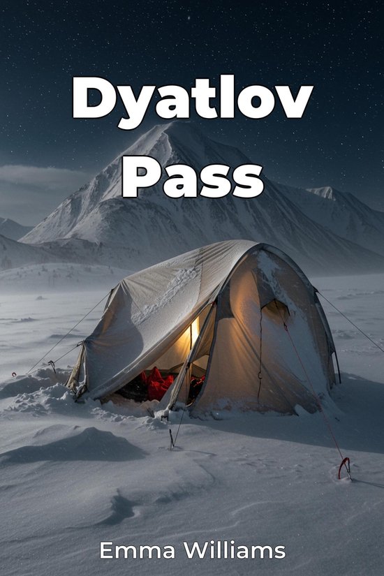 Dyatlov Pass (ebook), Emma Williams | 9788235250667 | Boeken | bol