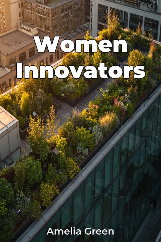 Women Innovators (ebook), Amelia Green | 9788235232069 | Boeken | bol